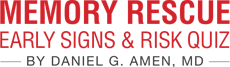 Memory Rescue Early Signs & Risk Quiz by Daniel G. Amen, MD.